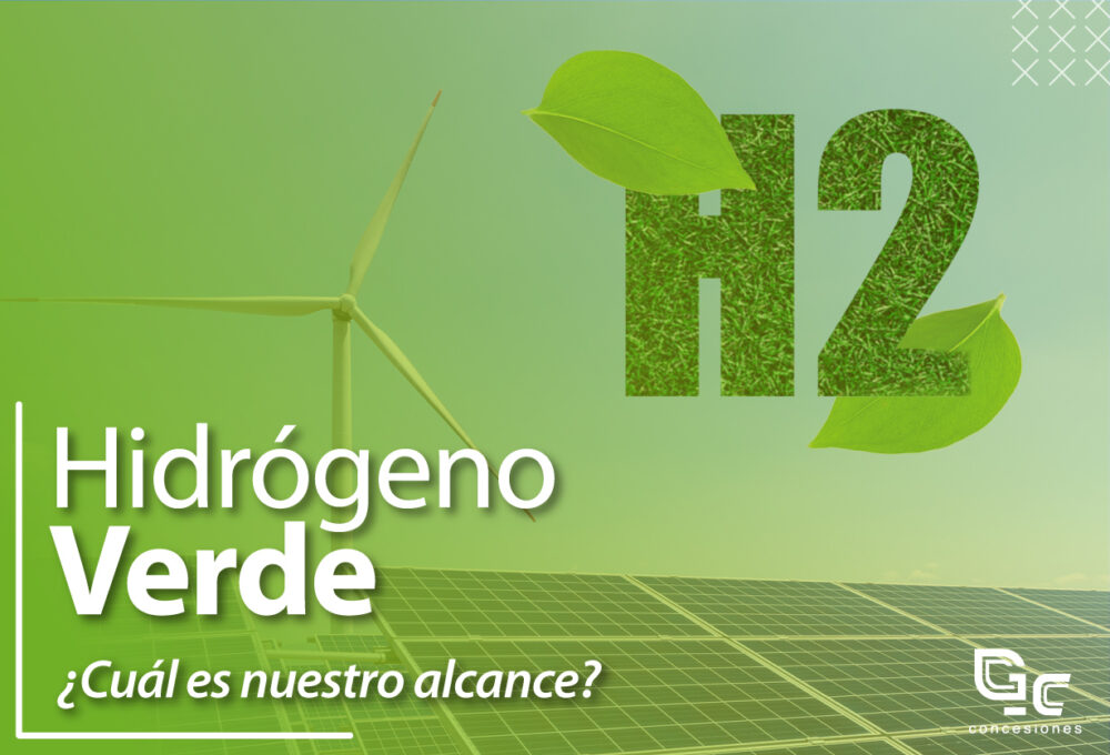 Hidrógeno verde, ¿cuál es nuestro alcance?